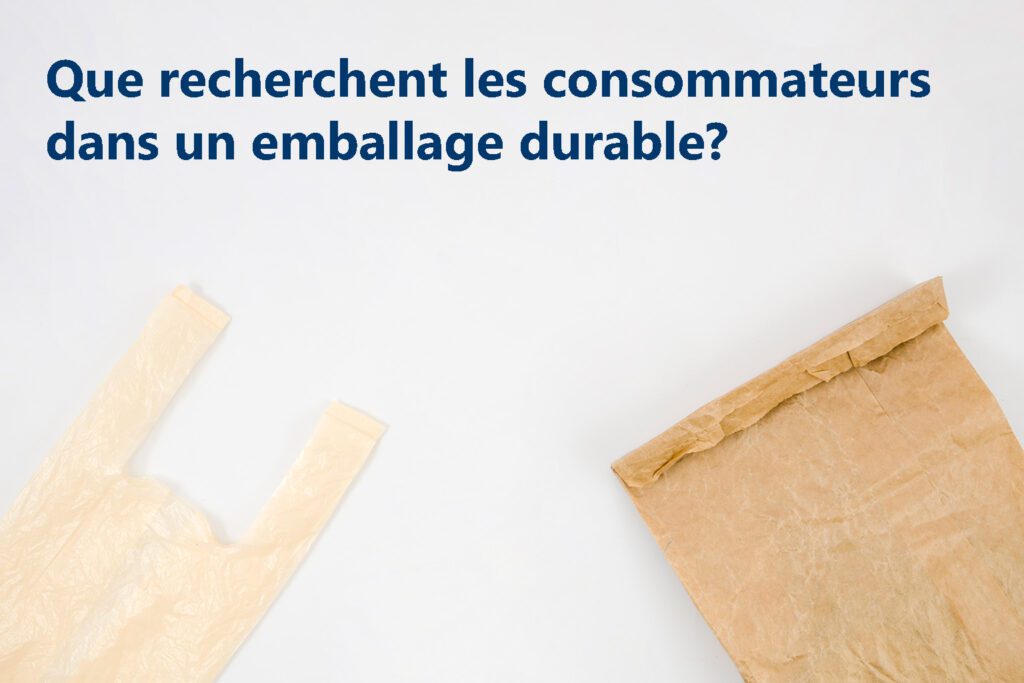 Que recherchent les consommateurs dans un emballage durable? - COVERPAN